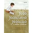 João, Joãozinho, Joãozito: O menino encantado | Amazon.com.br