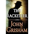 The Racketeer: Grisham, John: 9780385535144: Amazon.com: Books