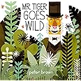 Mr. Tiger Goes Wild: Brown, Peter: 9780316200639: Books - Amazon.ca