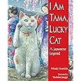 I Am Tama, Lucky Cat: A Japanese Legend: Henrichs, Wendy, Jaeggi ...