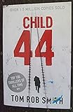 Child 44 (Child 44 Trilogy 1): Amazon.co.uk: Tom Rob Smith ...