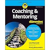 Coaching and Mentoring For Dummies: Brounstein, Marty: 9780764552236 ...