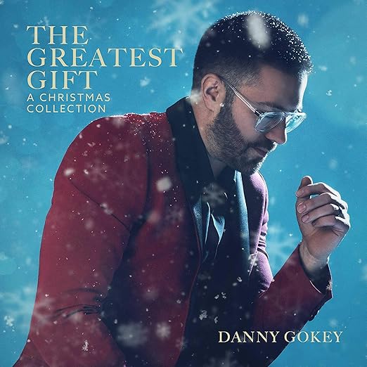 Danny Gokey - The Greatest Gift: A Christmas Collection - Amazon.com Music