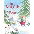 The Best Gift for Bear: Bell, Jennifer A., Bell, Jennifer A ...