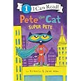 Amazon.com: Pete the Cat: Super Pete (I Can Read Level 1 ...