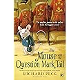 The Mouse with the Question Mark Tail: Peck, Richard: 9780142425305 ...