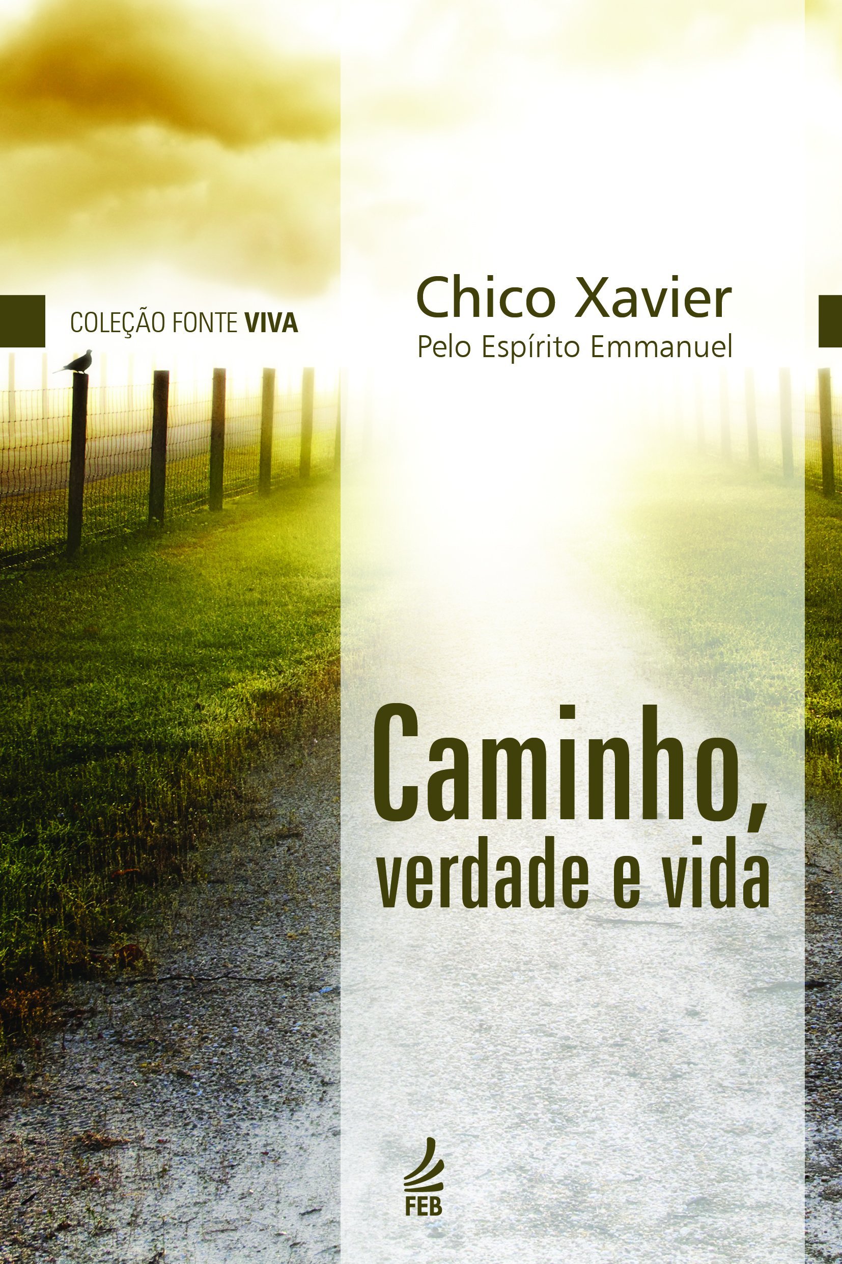 Caminho, Verdade e Vida PDF Francisco Cândido Xavier
