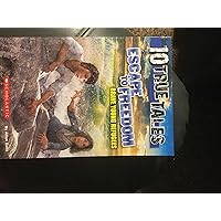 10 True Tales: Escape to Freedom: Allan Zullo: 9781338088113: Amazon ...