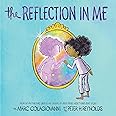 The Reflection in Me: Colagiovanni, Marc, Reynolds, Peter H ...