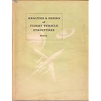 Analysis and Design of Flight Vehicle Structures: Bruhn, E. F ...