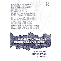 Inquiry-Based Practice in Social Studies Education: Grant, S.G., Swan ...