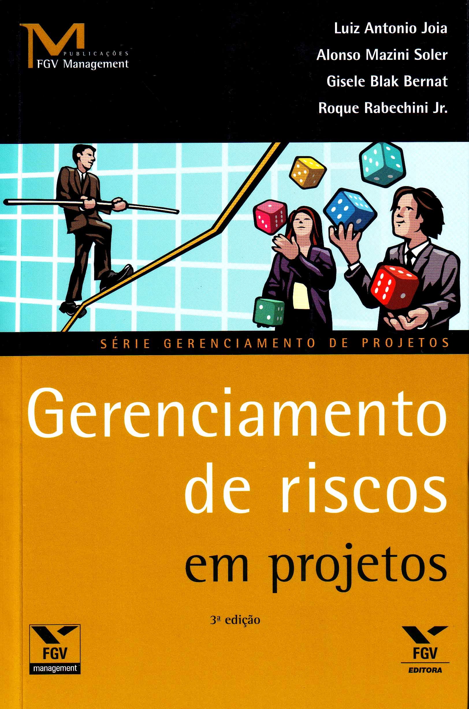 Gerenciamento de Riscos em Projetos PDF Roque Rabechini Junior, Alonso Mazini Soler, Luiz ...
