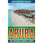 Amazon.com: Aruba: Your Travel Guide: Isle of Enchantment Where Your ...