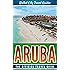 Amazon.com: Aruba: Your Travel Guide: Isle of Enchantment Where Your ...