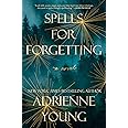 Amazon.com: Spells for Forgetting: A Novel: 9780593358511: Young ...