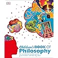 Children's Book of Philosophy: An Introduction to... by DK