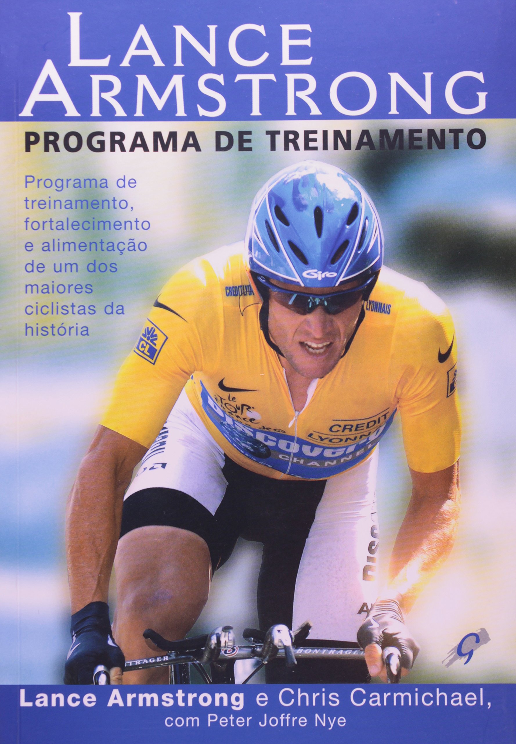 Lance Armstrong. Programa de Treinamento PDF Peter Joffre Nye, Chris Carmichael, Lance Armstrong