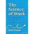 The Science of Stuck: Britt Frank: 9781472293909: Amazon.com: Books