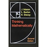 Amazon.com: Thinking Mathematically: 9780201102383: Mason, J., Burton ...
