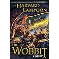 The Wobbit: A Parody: The Harvard Lampoon: 9781476763675: Amazon.com: Books