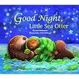 Good Night, Little Sea Otter: Halfmann, Janet: 9781595722775: Amazon ...