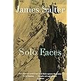 Solo Faces: A Novel: Salter, James: 9780865473218: Amazon.com: Books