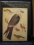 Alexander Wilson: The Scot Who Founded American Ornithology: Edward H ...
