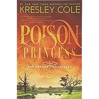 Amazon.com: Poison Princess (The Arcana Chronicles): 9781442436657: Cole, Kresley: Books