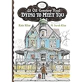 Dying to Meet You (43 Old Cemetery Road): Klise, Kate, Klise, M. Sarah ...