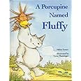 A Porcupine Named Fluffy: Lester, Helen, Munsinger, Lynn: 9780395368954 ...