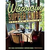 Wisconsin Supper Clubs: An Old-Fashioned Experience: Faiola, Ron ...