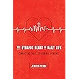 The Dynamic Heart in Daily Life: Connecting Christ to Human Experience ...