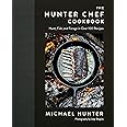 The Hunter Chef Cookbook: Hunt, Fish, and Forage in Over 100 Recipes ...