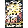 Amazon.com: THE SILENCE OF THE GIRLS: 9780241983201: BARKER PAT: Books