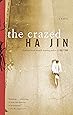 The Crazed: Jin, Ha: 9780375714115: Amazon.com: Books