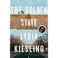 The Golden State: A Novel: Kiesling, Lydia: 9780374164836: Amazon.com ...