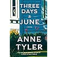 Amazon.com: Three days in june: 9781524712808: Tyler, Anne: Books