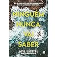 Ninguém nunca vai saber | Amazon.com.br