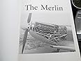 The Merlin: The Engine That Won the Second World War: Wilson, Gordon A ...