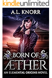 Amazon.com: Born of Fire: An Elemental Origins Novel (The Elemental Origins Series Book 2) eBook ...