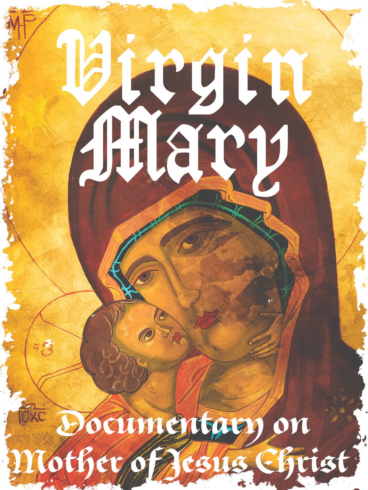 Watch Virgin Mary Documentary on Mother of Jesus Christ | Prime Video