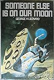 Somebody Else Is On The Moon: George H. Leonard: 9781522838678: Amazon ...