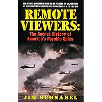Remote Viewers: The Secret History of America's Psychic Spies: Schnabel ...