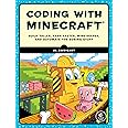 Coding with Minecraft: Build Taller, Farm Faster, Mine Deeper, and ...