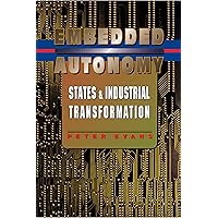 Embedded Autonomy: Evans, Peter B.: 0000691037361: Amazon.com: Books