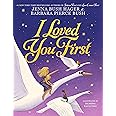 I Loved You First (Sisters First, 3): Bush Hager, Jenna, Bush, Barbara ...