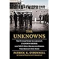 The Unknowns: The Untold Story of America’s Unknown Soldier and WWI’s ...