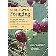 Southwest Foraging: 117 Wild and Flavorful Edibles from Barrel Cactus ...