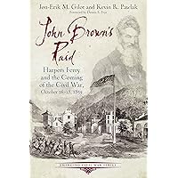 John Brown's Raid: Harpers Ferry and the Coming of the Civil War ...