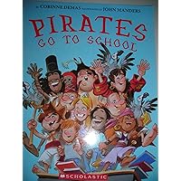 Pirates Go to School: Demas, Corinne: 9780545206303: Amazon.com: Books